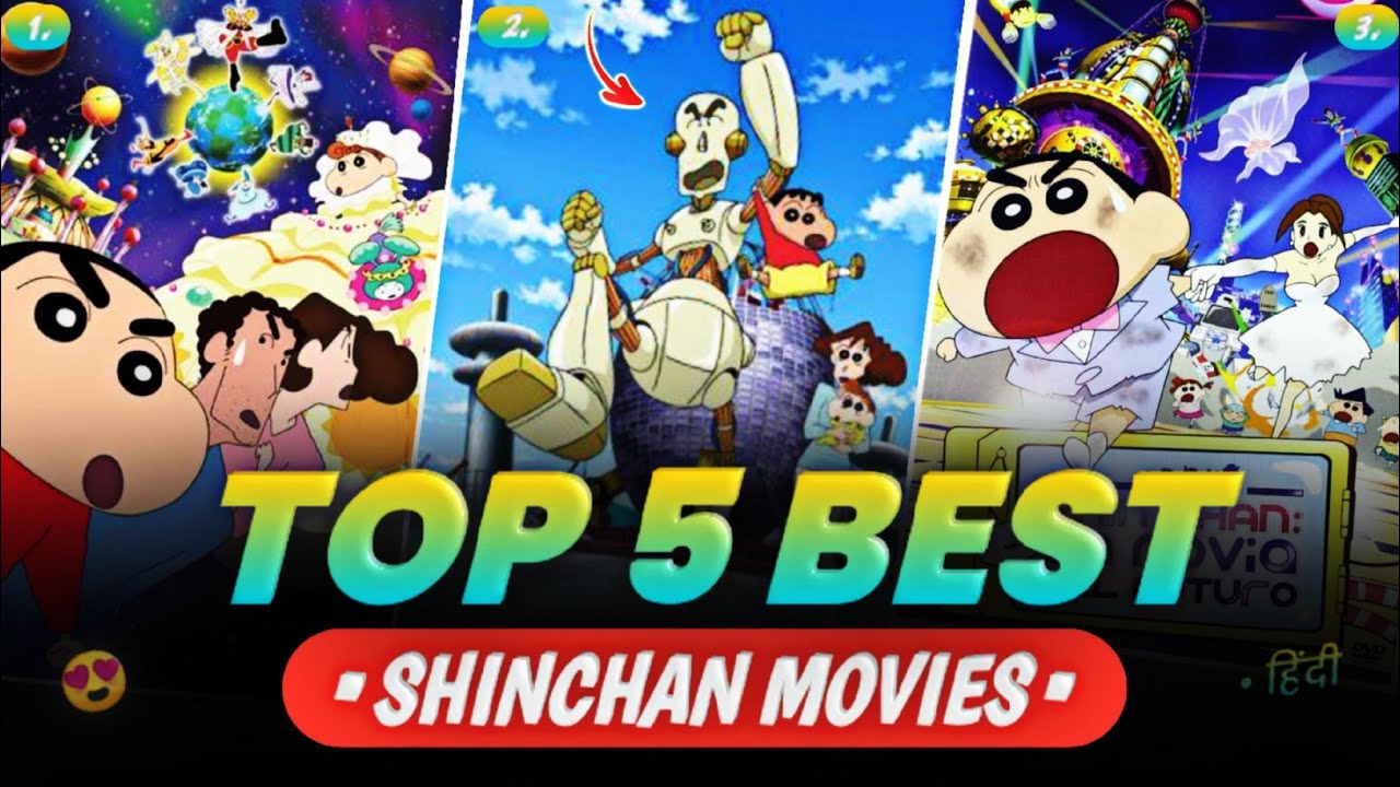 Top 5 Best Movies Of Shinchan In hindi | Shinchan best release movie ...