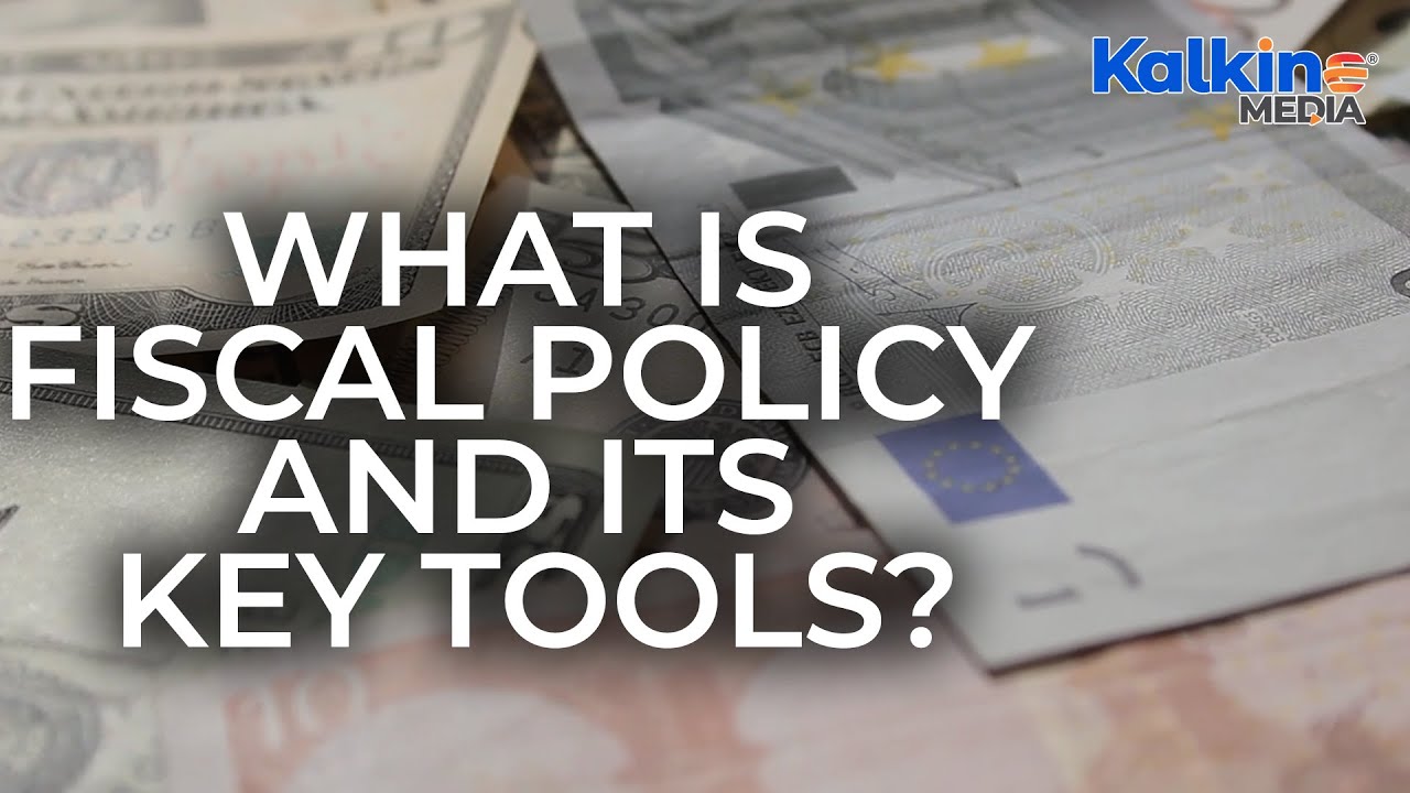 What is Fiscal Policy and its Key Tools? - YouTube
