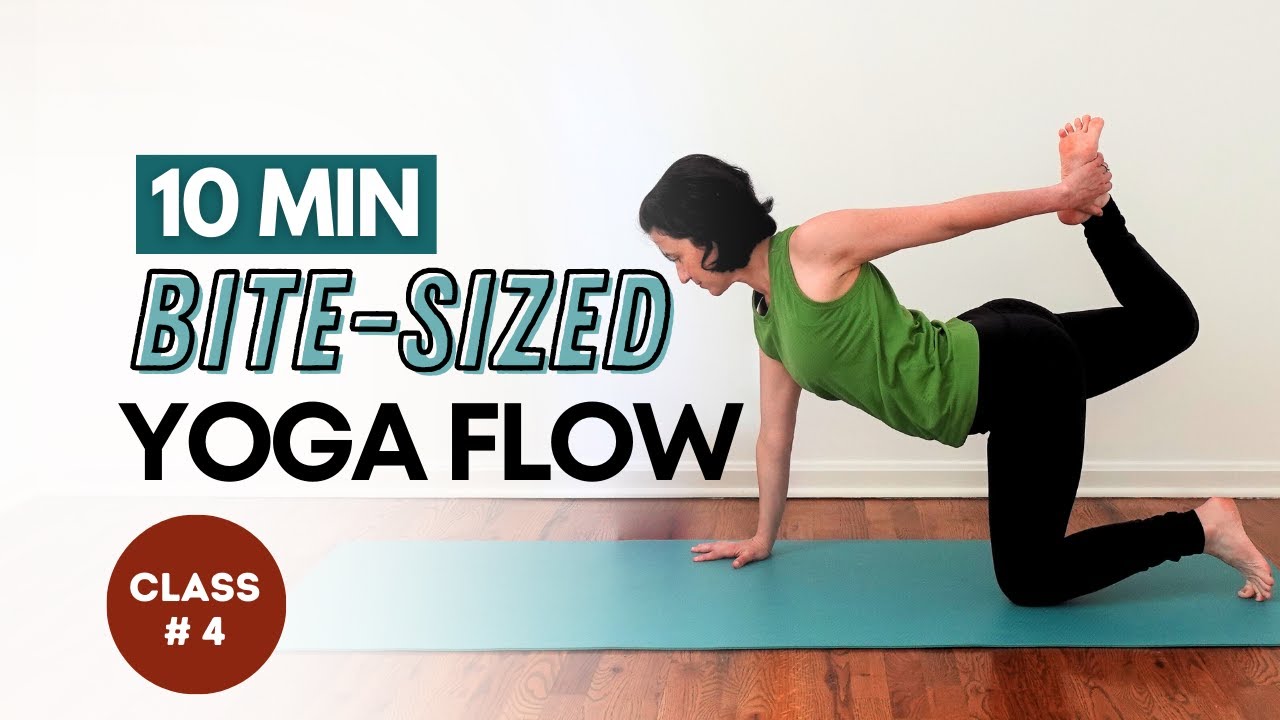 Bite-Sized Yoga Flow for Busy Days | Class #4 | 10 Minute Vinyasa ...
