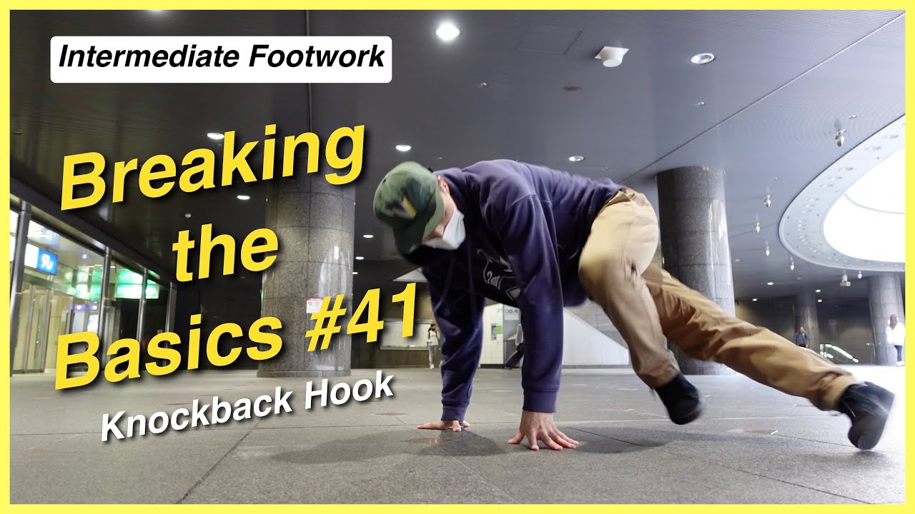 Intermediate Footwork - Knockback Hook - Breaking the Basics #41 - YouTube