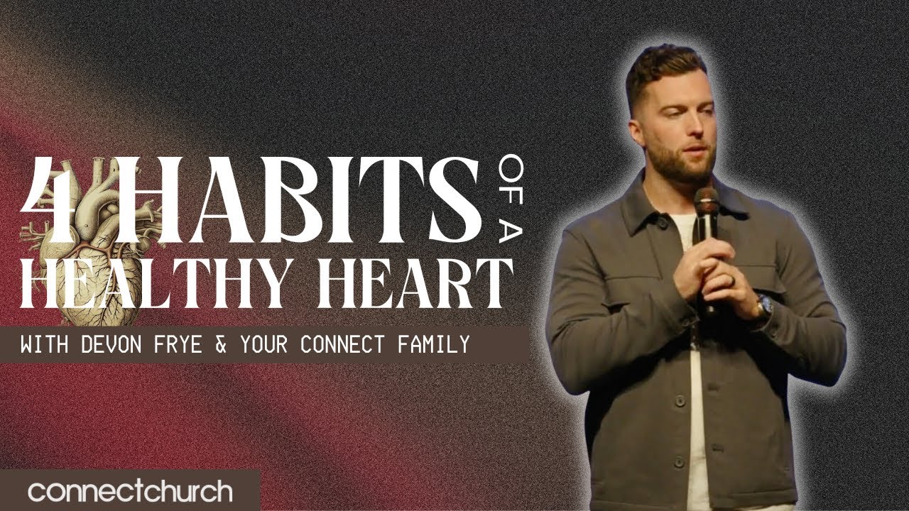 Above All Else Series: Habits of a Healthy Heart| Devon Frye - YouTube
