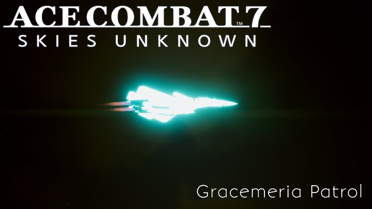 Ace Combat 7 Skies Unknown HD - Gracemeria Patrol - Last Hope - 1080p60 ...