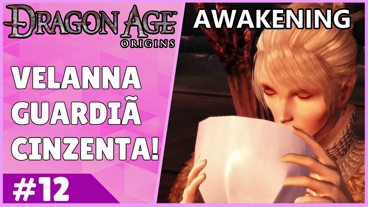 VELANNA NOSSA NOVA GUARDIÃ CINZENTA | Dragon Age Origins: Awakening ...