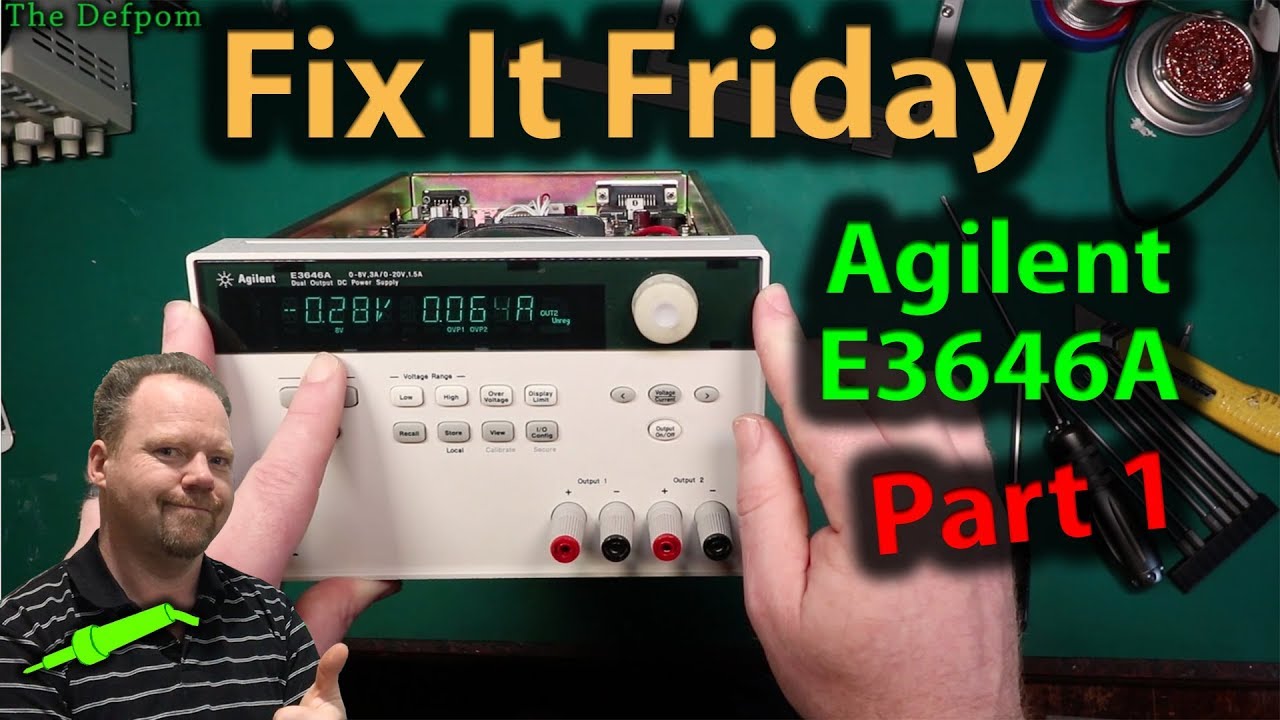 🔴 #458 Fix It Friday - Agilent E3646A Power Supply Repair Part 1 - YouTube