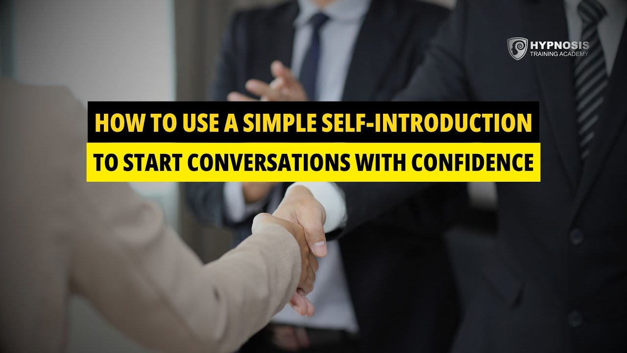 How to Use a Simple Self-Introduction to Start Conversations with ...