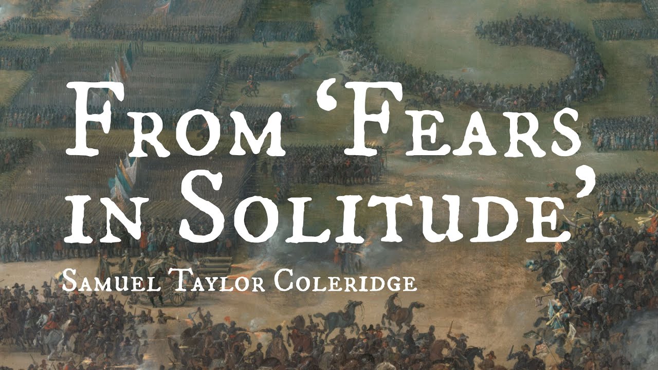Poem Analysis: From 'Fears in Solitude' by Samuel Taylor Coleridge ...