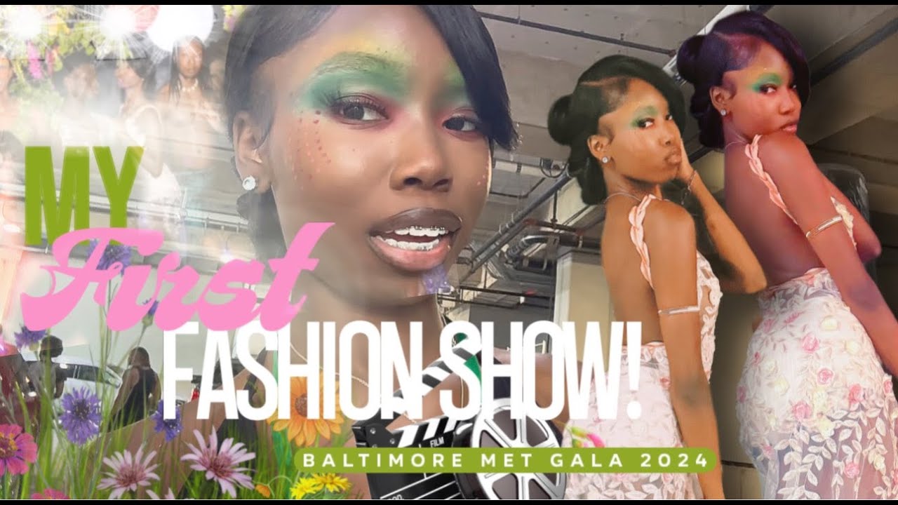 My First Fashion Show | Runway Model | BALTIMORE MET GALA 2024 - YouTube