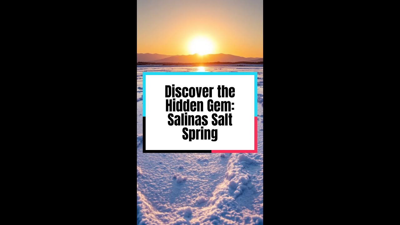 Discover the Hidden Gem: Salinas Salt Spring - YouTube