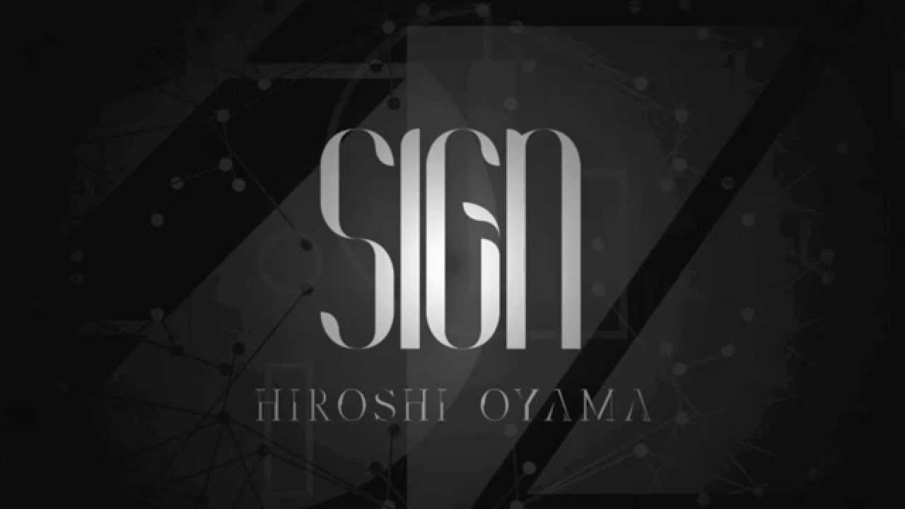 SIGN - HIROSHI OYAMA - YouTube