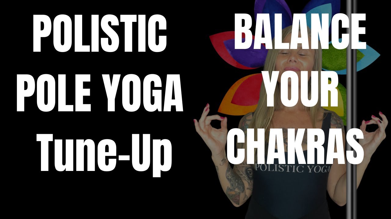 Balance Your Chakras In 10 minutes with Polistic Pole Yoga Poses - YouTube
