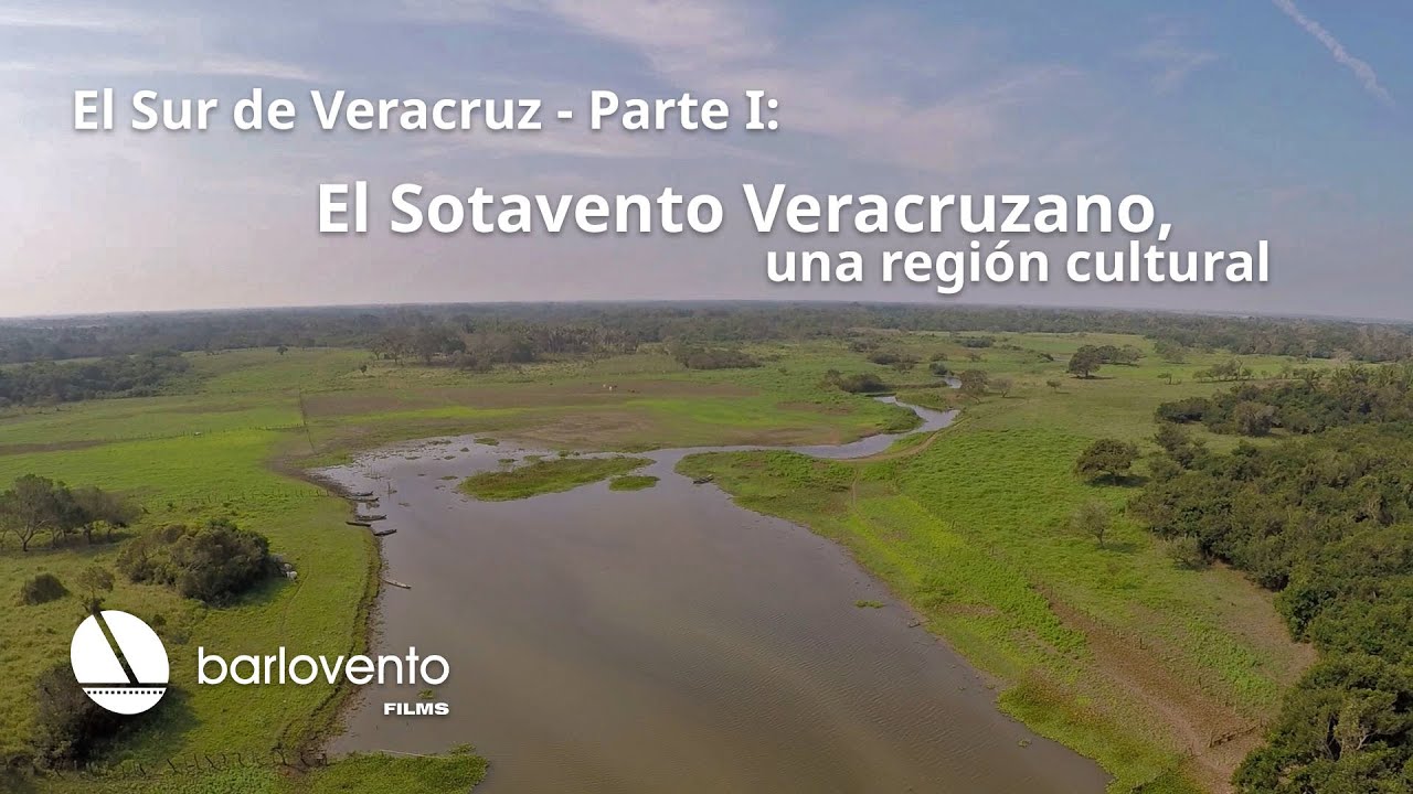 El Sur de Veracruz - Parte I - El Sotavento - YouTube