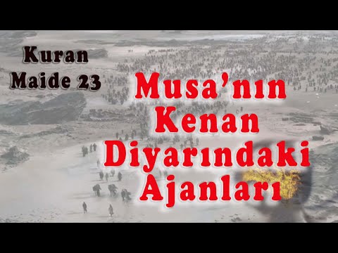 Musa'nın Kenan diyarındaki Ajanları | Maide 23