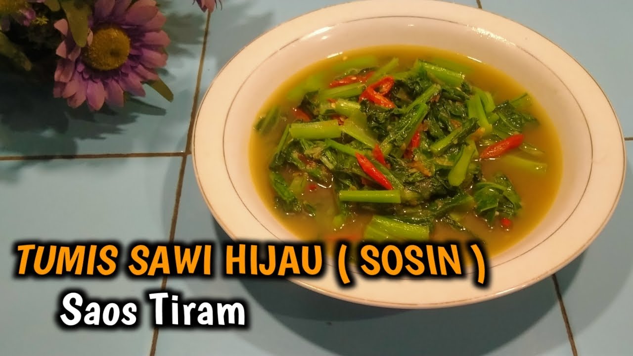 Cara memasak tumis sawi hijau ( sosin ) saos tiram simpel dan mudah ...