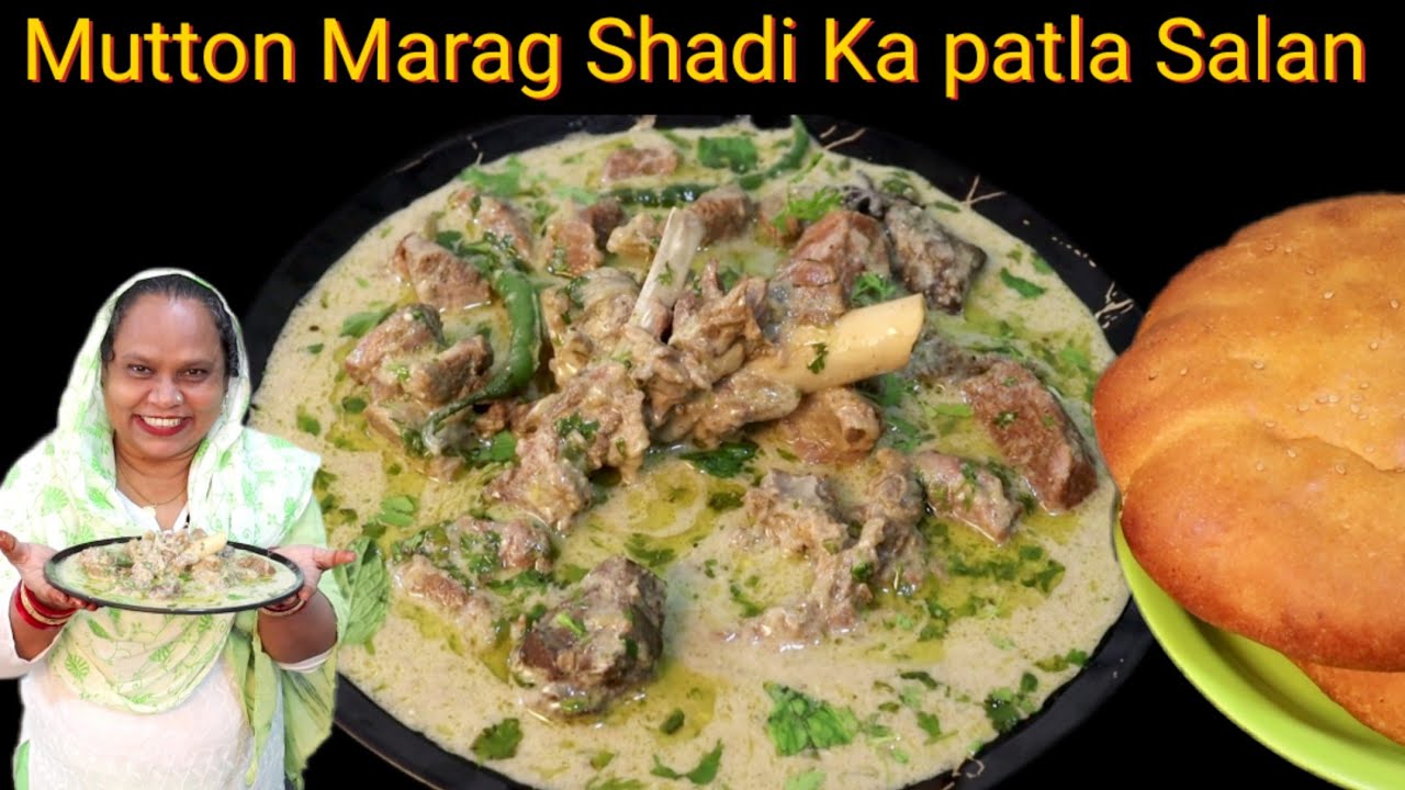 Mutton Marag Shadiyon Ka Patla Salan | Hyderabadi Mutton Marag Recipe ...