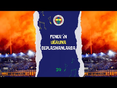 🎵 Fener'in Uğruna Deplasmanlarda - 28