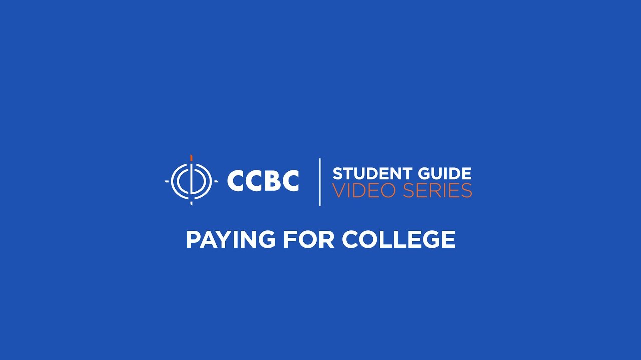 CCBC STUDENT GUIDE - Paying for College - YouTube