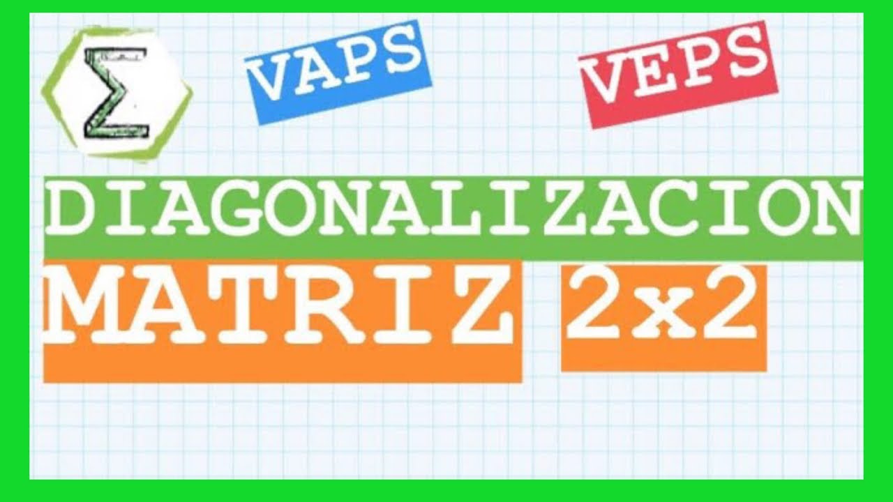 Diagonalización de matrices 2x2 Ejercicio resuelto - YouTube
