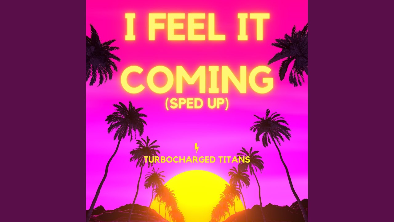 I Feel It Coming (Sped Up) - YouTube