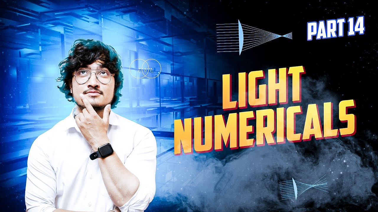 Class 10 Physics: Light - Important Numericals Explained | CBSE Exam ...