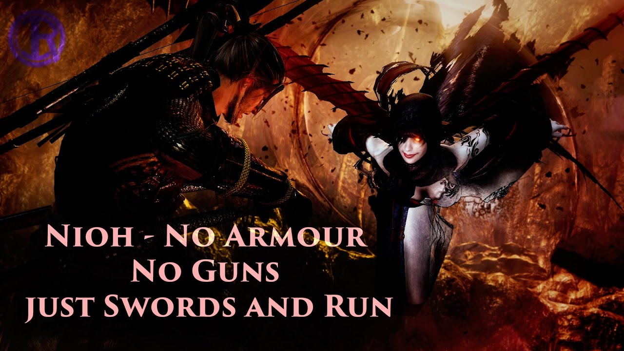 Nioh - No Armour, No Guns, just Swords and Run - YouTube