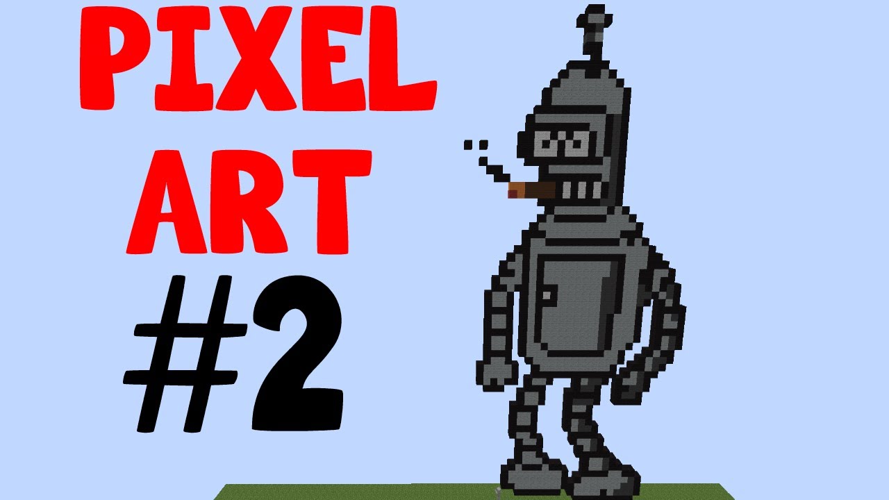 BENDER (FUTURAMA) PIXEL ART - MINECRAFT ]]-- - YouTube