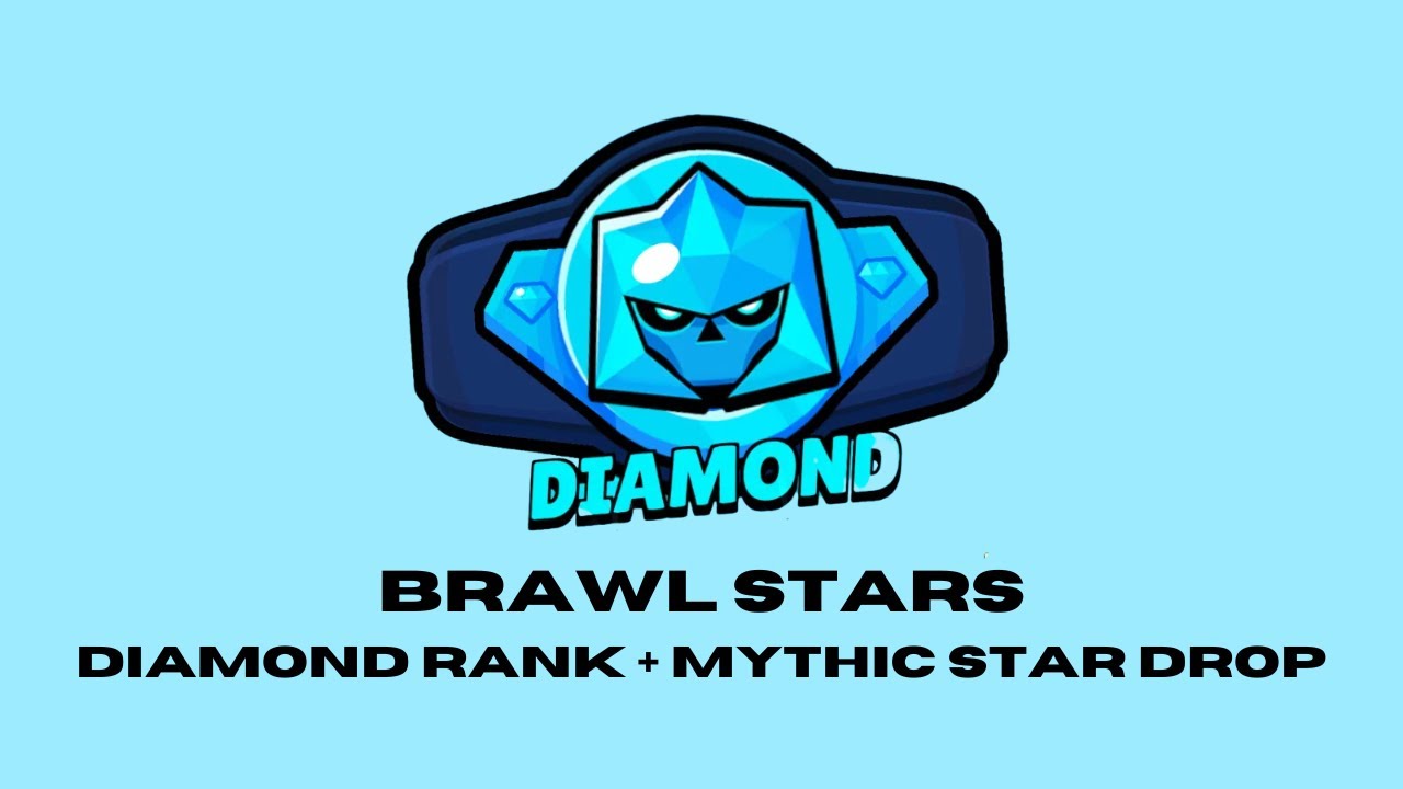 Brawl Stars: Diamond Rank + MYTHIC Star Drop - YouTube