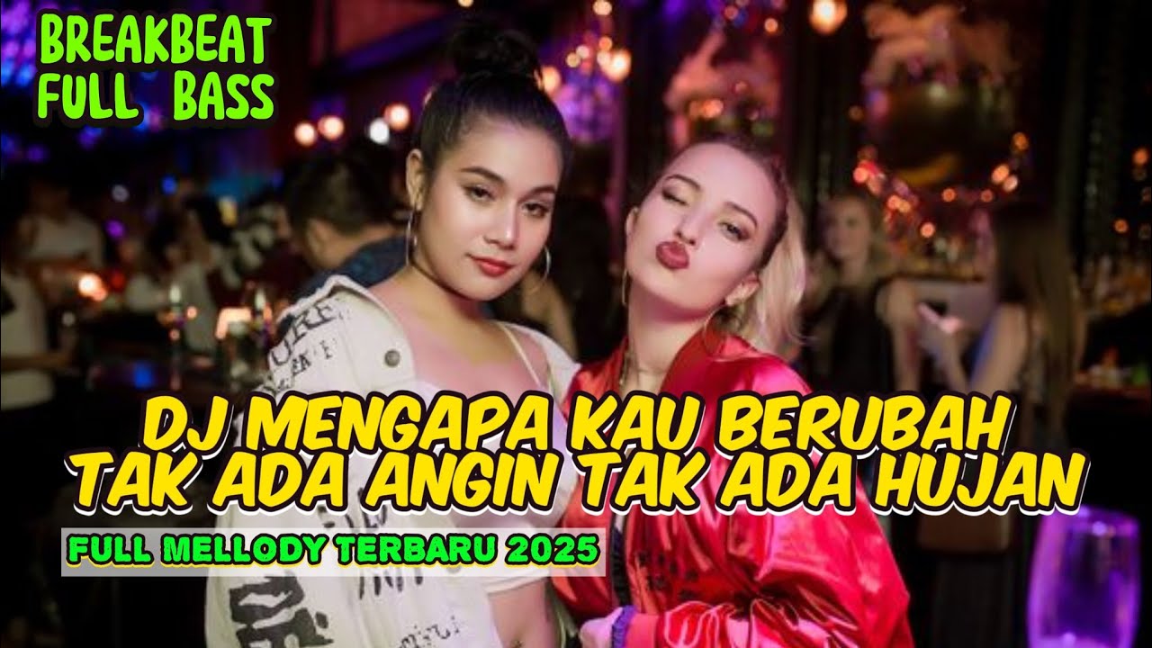 DJ BREAKBEAT FULL BASS 🎶 TAK ADA ANGIN TAK ADA HUJAN || DJ VIRAL ...