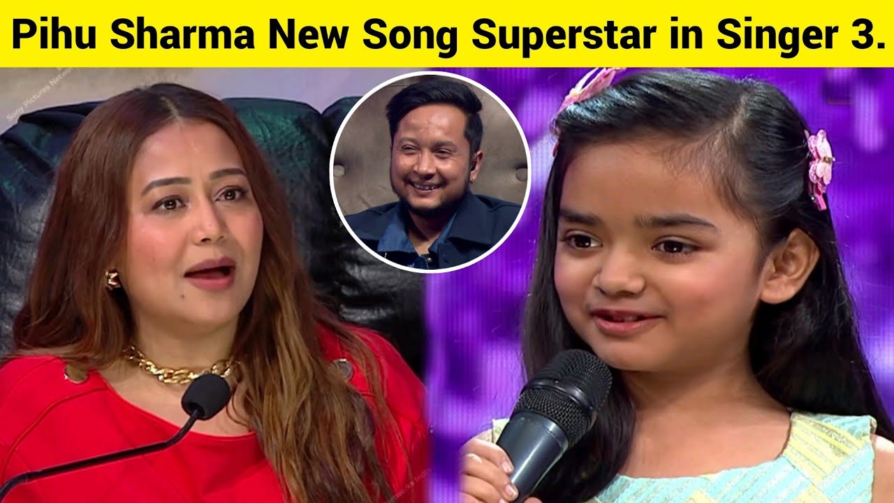Pihu Sharma New Song in Superstar Singer 3/Pihu Sharma New performance ...