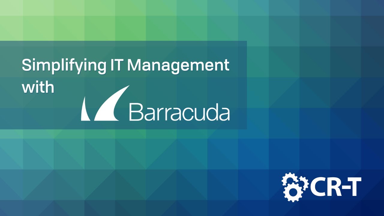 Simplifying IT Management with Barracuda: Intuitive Solutions for Complex Networks - YouTube