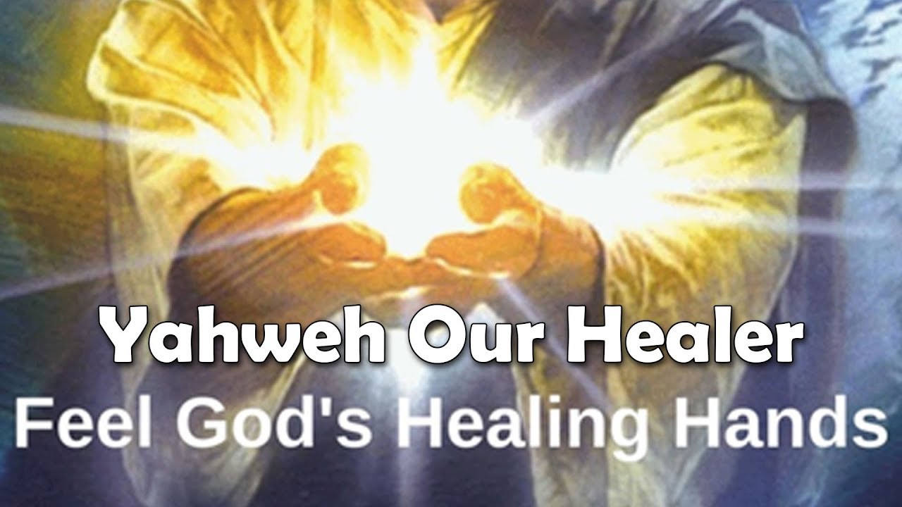 Yahweh Our Healer - YouTube