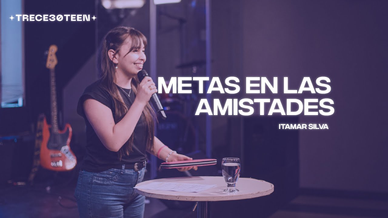 Metas en las amistades - Itamar Silva - YouTube