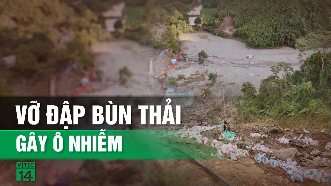 Tập trung khắc phục sự cố vỡ đập bùn thải tại Bắc Kạn| VTC14 - YouTube