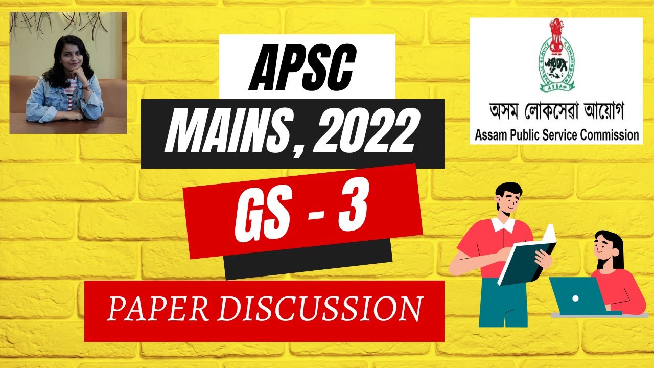 APSC CCE MAINS GS - 3 Question paper detailed discussion || Assam 32000 ...
