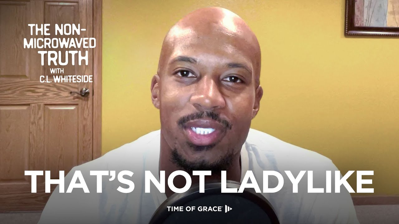 That's Not Ladylike // The Nonmicrowaved Truth With C.L. Whiteside ...