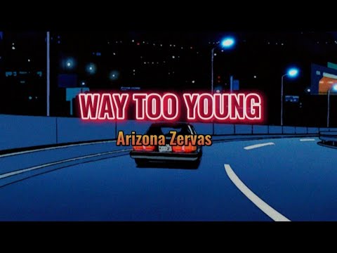 WAY TOO YOUNG - Arizona Zervas - Letra en Español - YouTube