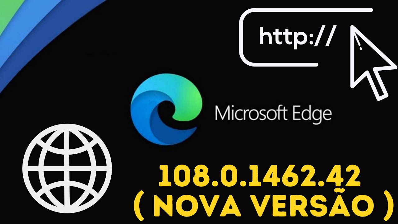 Microsoft Edge 108.0.1462.42 ( Nova Versão ) - YouTube