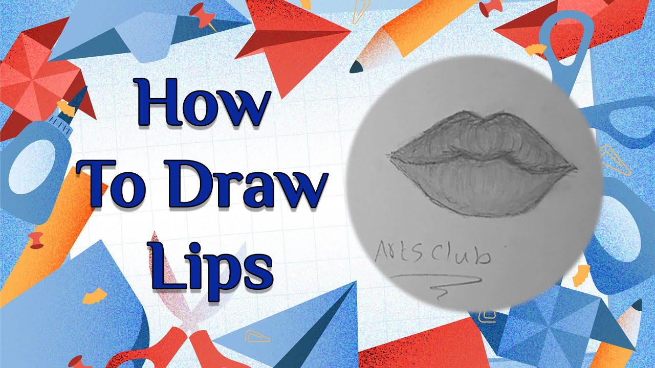 How to Draw Realistic Lips – Easy Step by Step Tutorial for Beginners ...