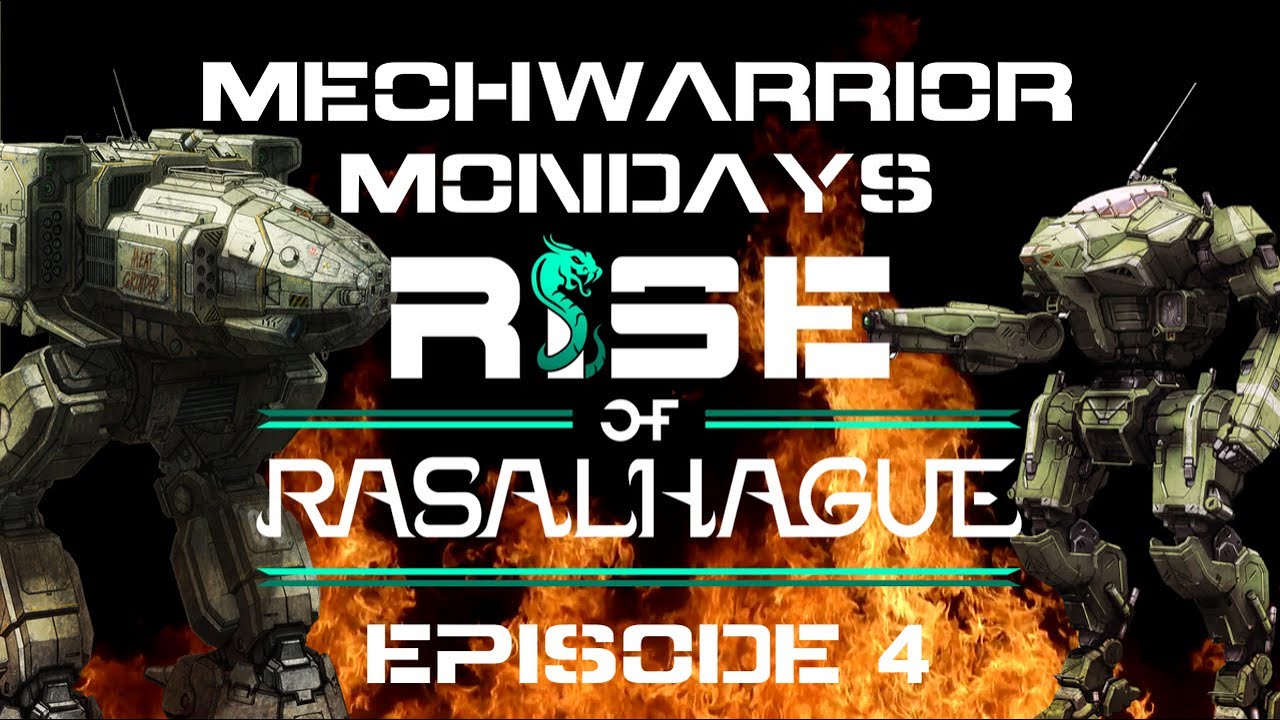 MECHWARRIOR MONDAYS: RISE OF RASALHAGUE EPISODE 4 - YouTube
