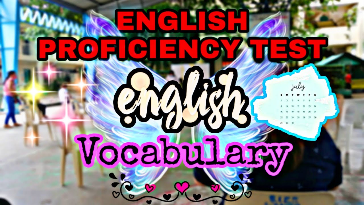 ENGLISH PROFICIENCY TEST ENGLISH VOCABULARY JULY 2020 Read And Familiarize EPT EXAM 2020 english-proficiency-test-english-vocabulary-july-2020-read-and-familiarize-ept-exam-2020