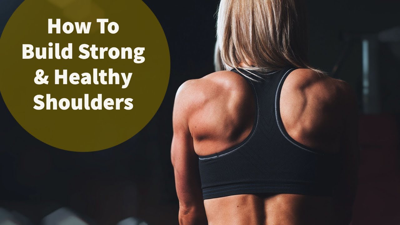 How To Build Strong And Healthy Shoulders - YouTube