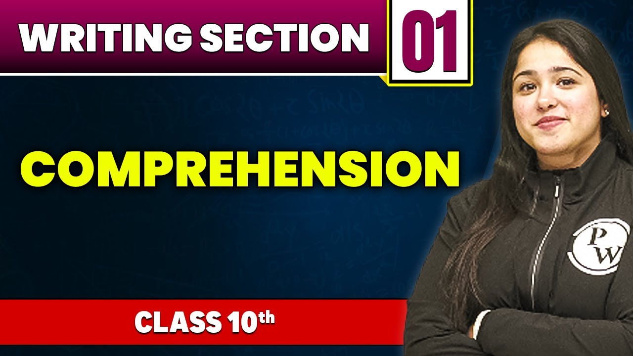 Writing Section 01| Comprehension | Class 10th - YouTube