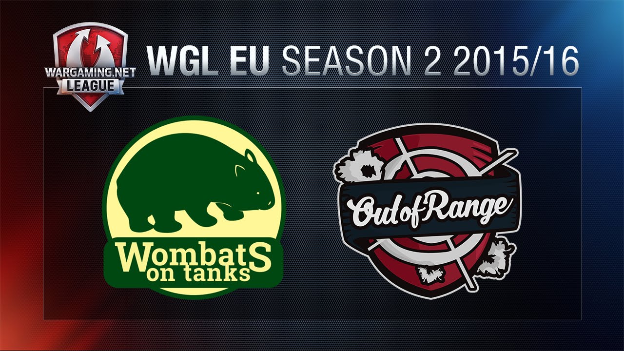 World of Tanks - Wombats vs. Out of Range - WGLEU Season 2 2015/16 ...