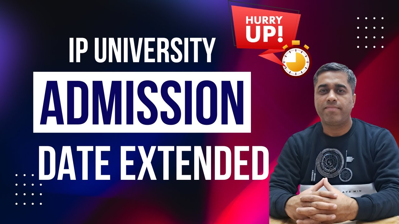IP UNIVERSITY FORMS DATE EXTENDED - YouTube