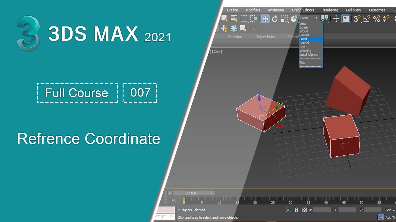 007 - التحكم بنظام المحاور | دورة الماكس - Refrence Coordinate | 3ds ...