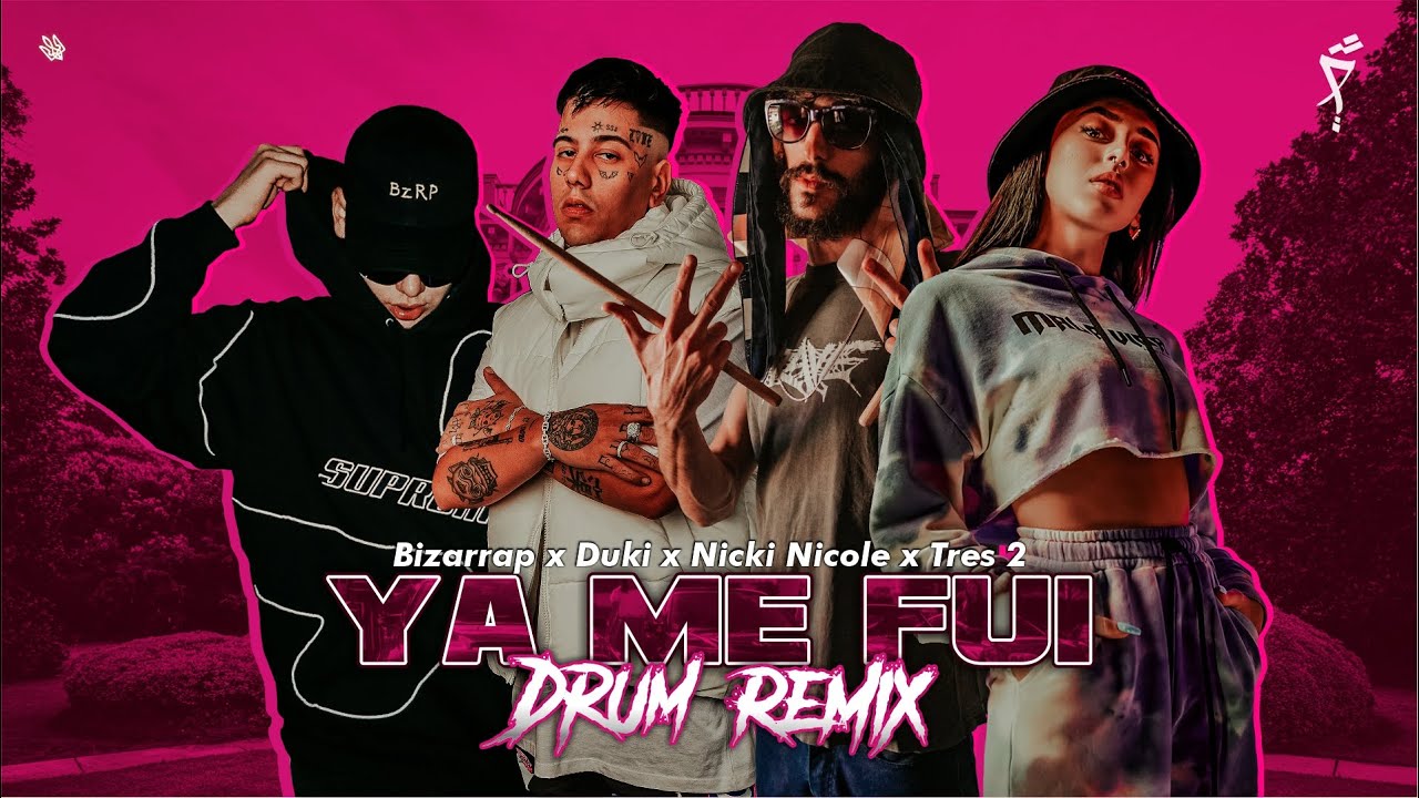 Bizarrap x Duki x Nicki Nicole x Tres 2 - Ya Me Fui (Drum Remix) - YouTube