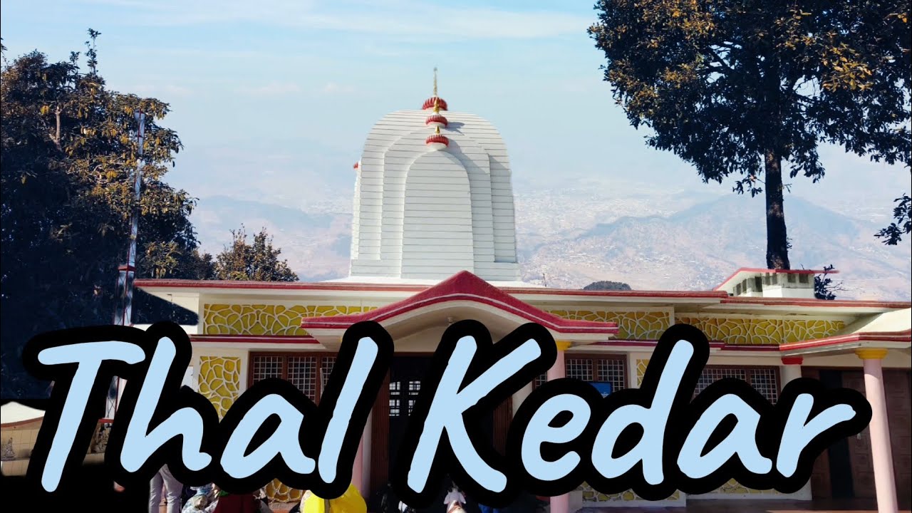 Exploring Thalkedar Mandir Pithoragarh | Thal Kedar Vlog | Pithoragarh ...