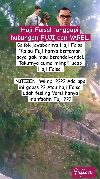 Haji Faisal tanggapi hubungan Fuji dan Varel #fujihariini #shortvideo #fujian #fyp # ...