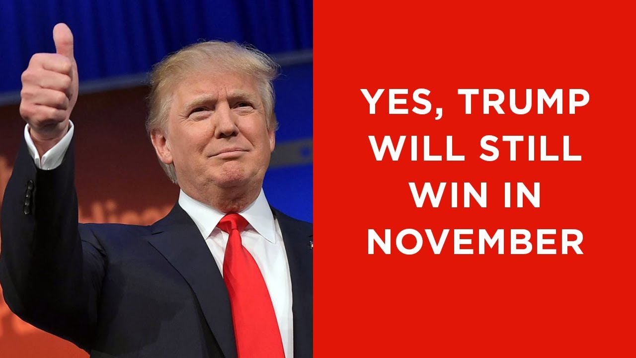 Yes, I predict that Trump will still win in November. - YouTube