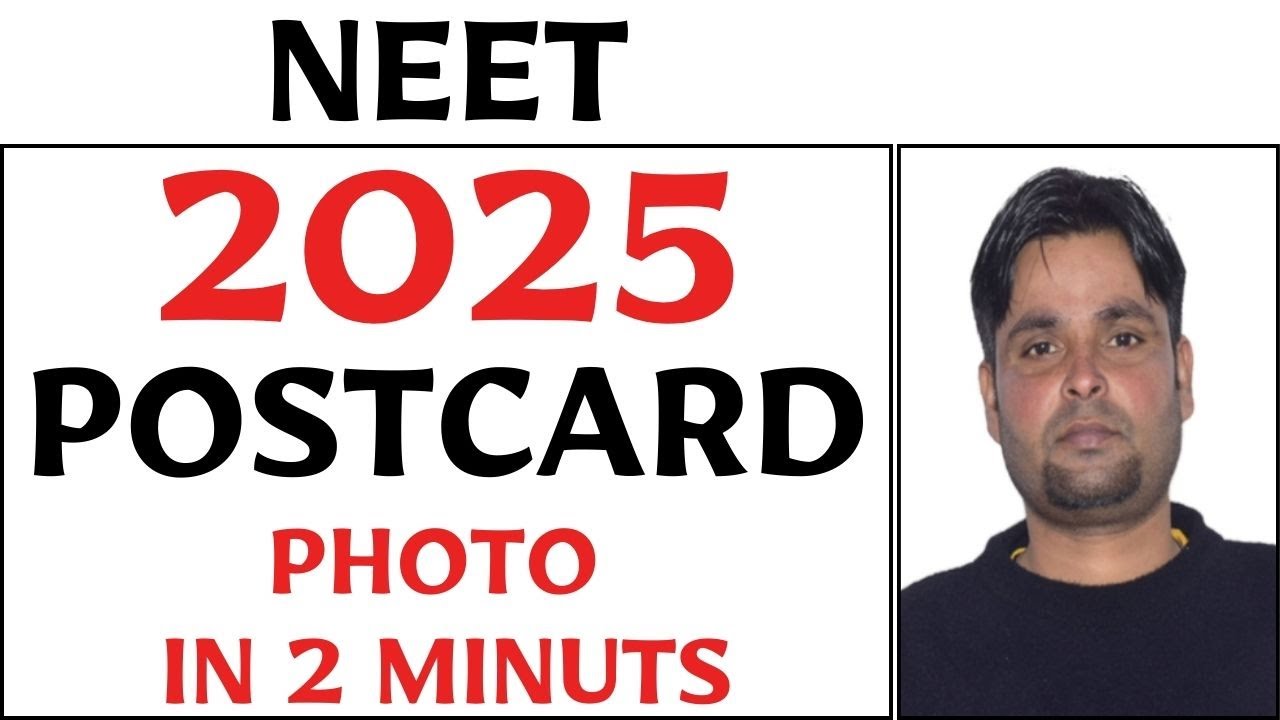 How to Make Postcard Size Photo for NEET 2025 - YouTube