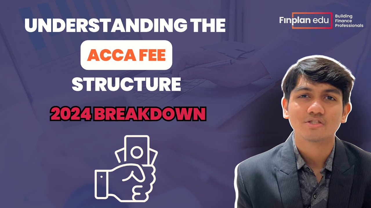 Understanding the ACCA Fee Structure | 2024 Breakdown | All Costs ...